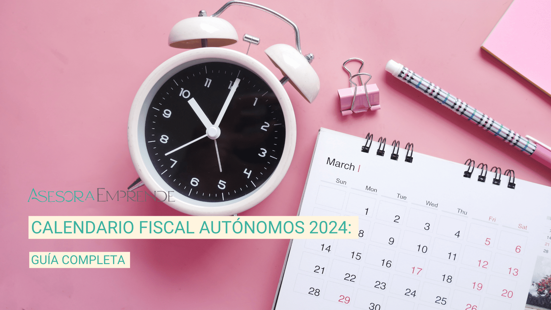 Calendario fiscal autónomos 2024: Guía esencial completa - @AsesoraEmprende