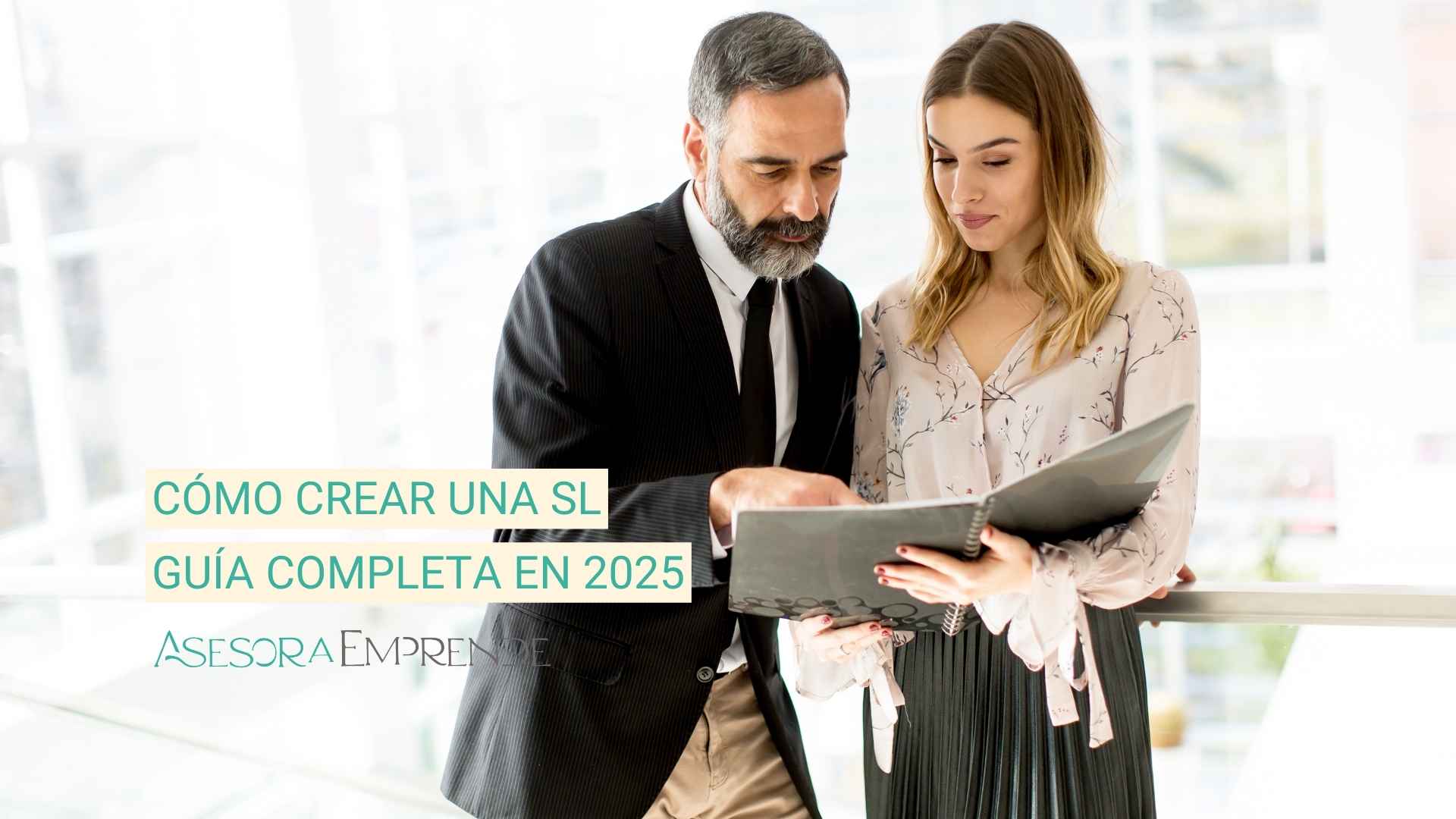 Cómo crear una SL en 2025: Guía completa paso a paso